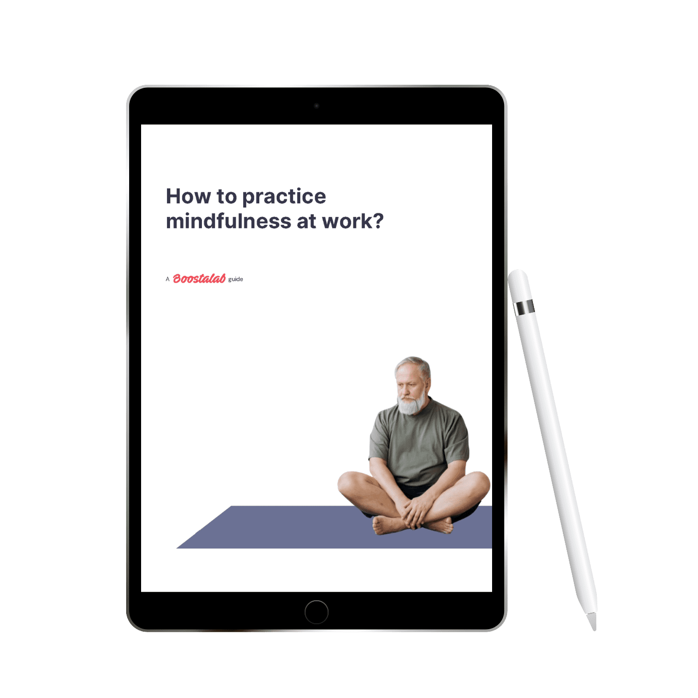 Free guide: How to practice mindfulness at work | Boostalab